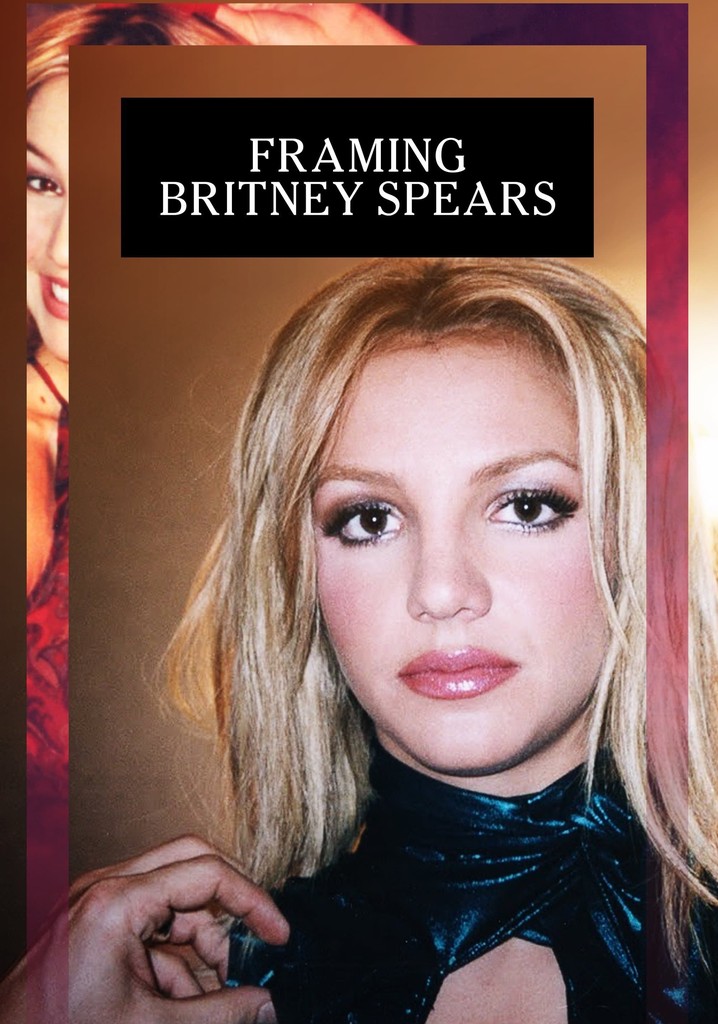 Framing Britney Spears - movie: watch streaming online Framing Britney Spears - movie: watch streaming online