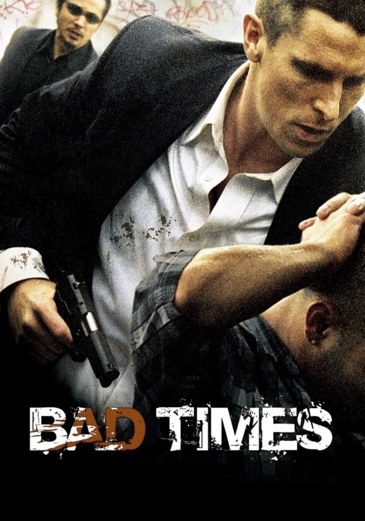 Où regarder Bad Times en streaming complet et légal
