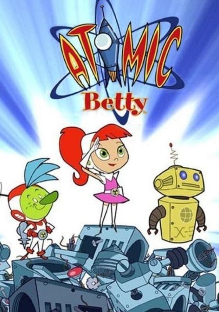 Atomic Betty - watch tv series streaming online
