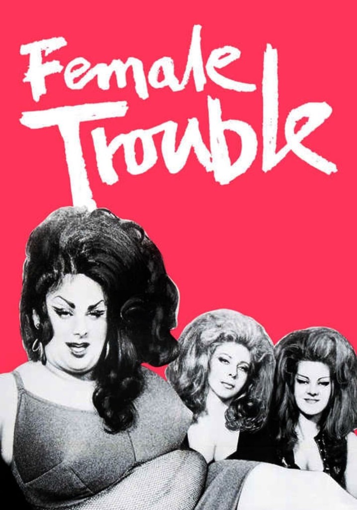 Female Trouble streaming: where to watch online?