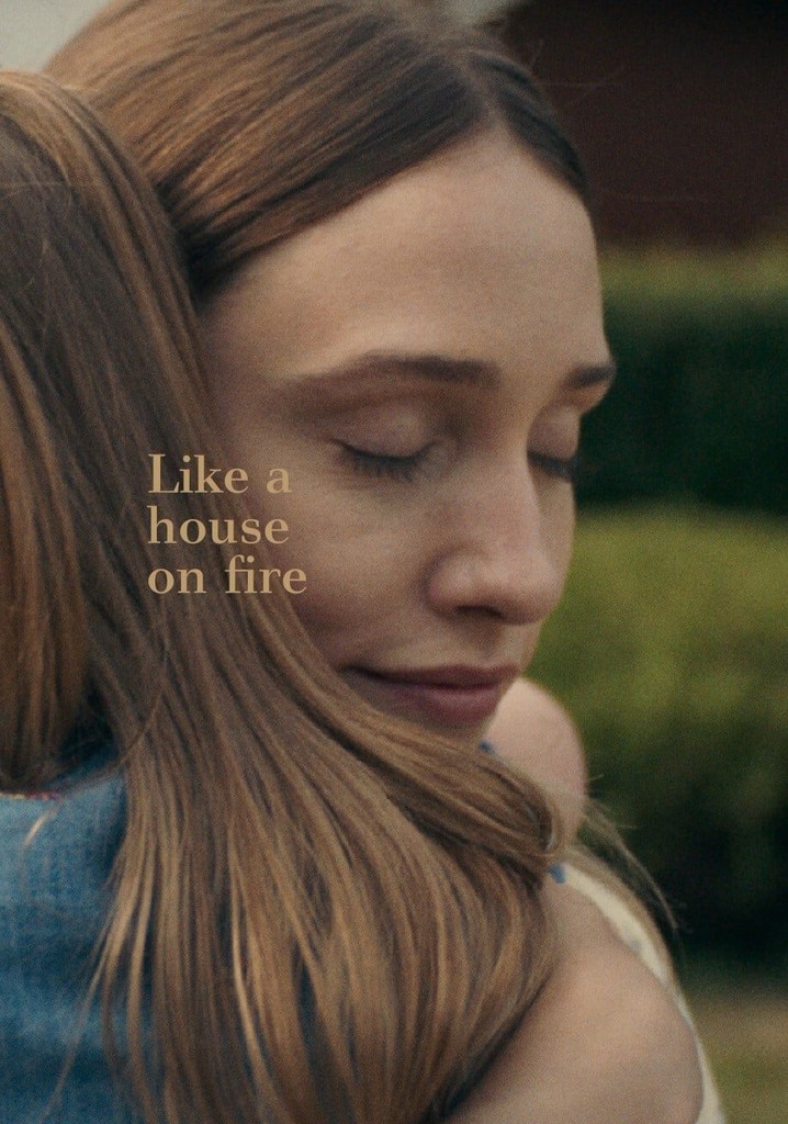 Like a House on Fire streaming: where to watch online?