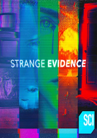 Strange Evidence - streaming tv show online