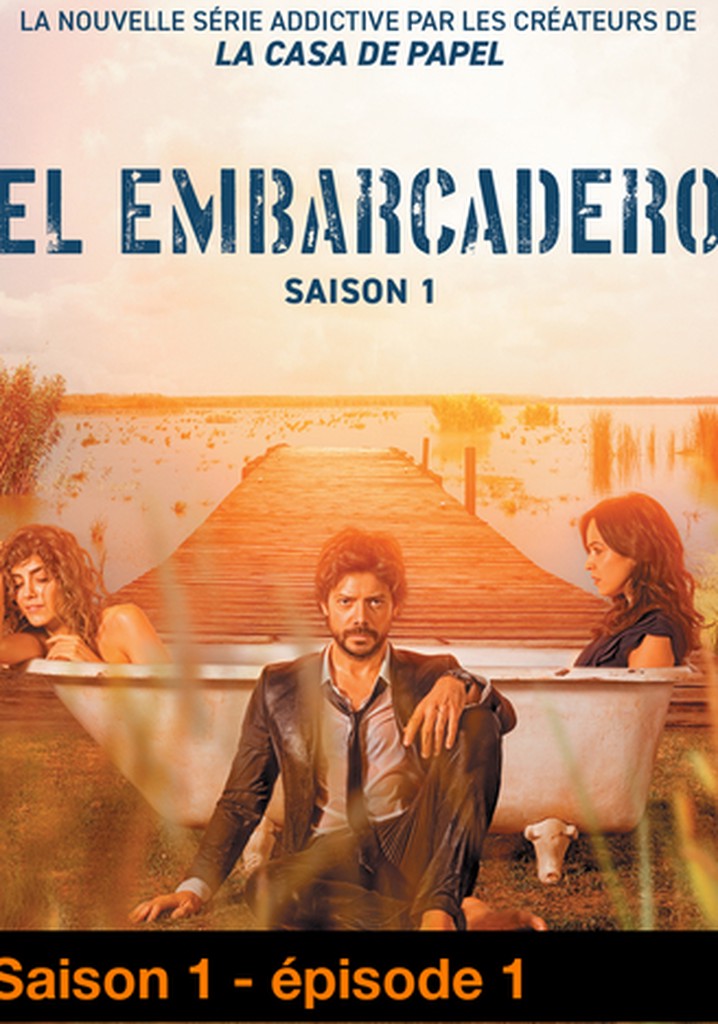 El Embarcadero Season 1 - watch episodes streaming online