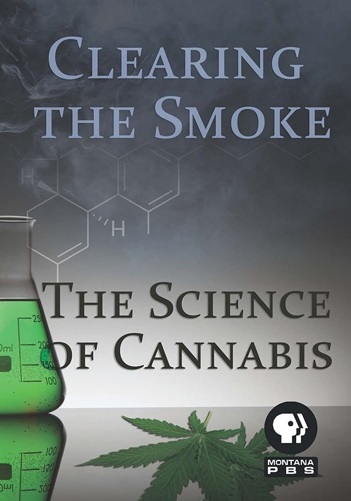 Clearing the Smoke: The Science of Cannabis streaming