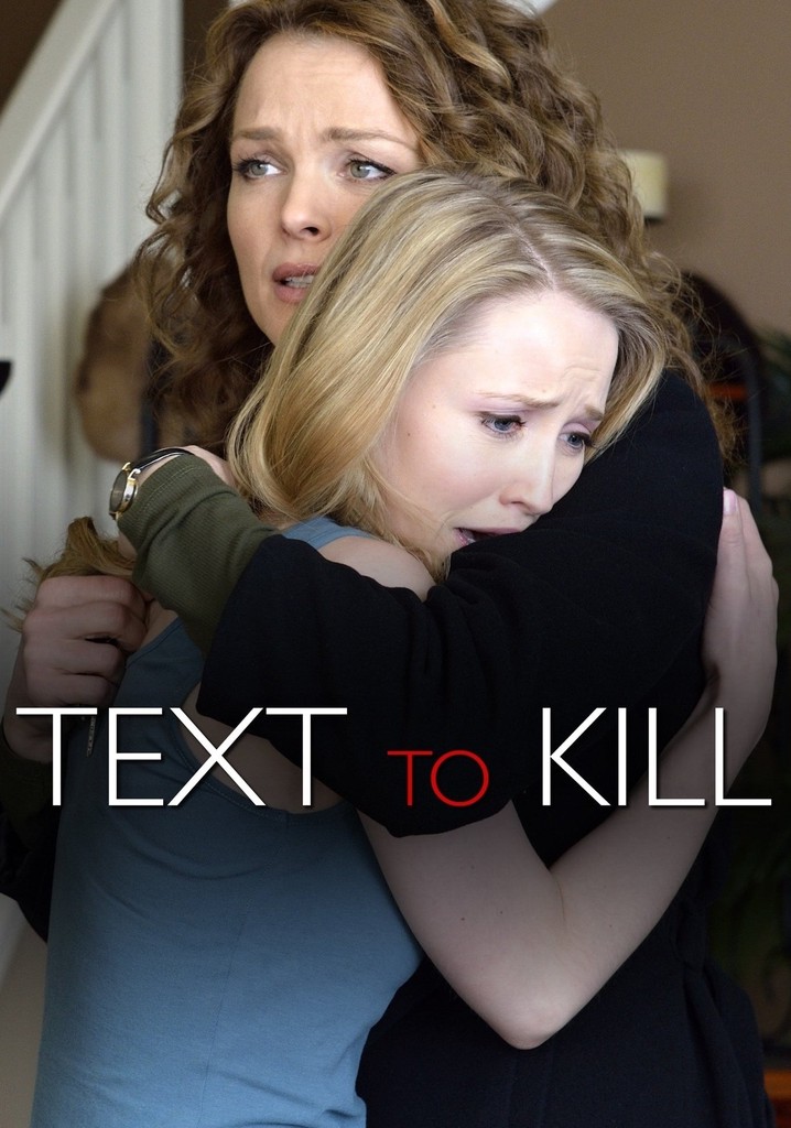 Text to Kill - movie: where to watch stream online