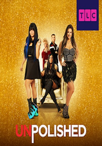 Unpolished - watch tv show streaming online