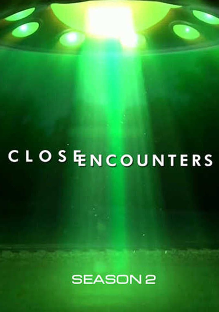 Close Encounters Season 2 - watch episodes streaming online