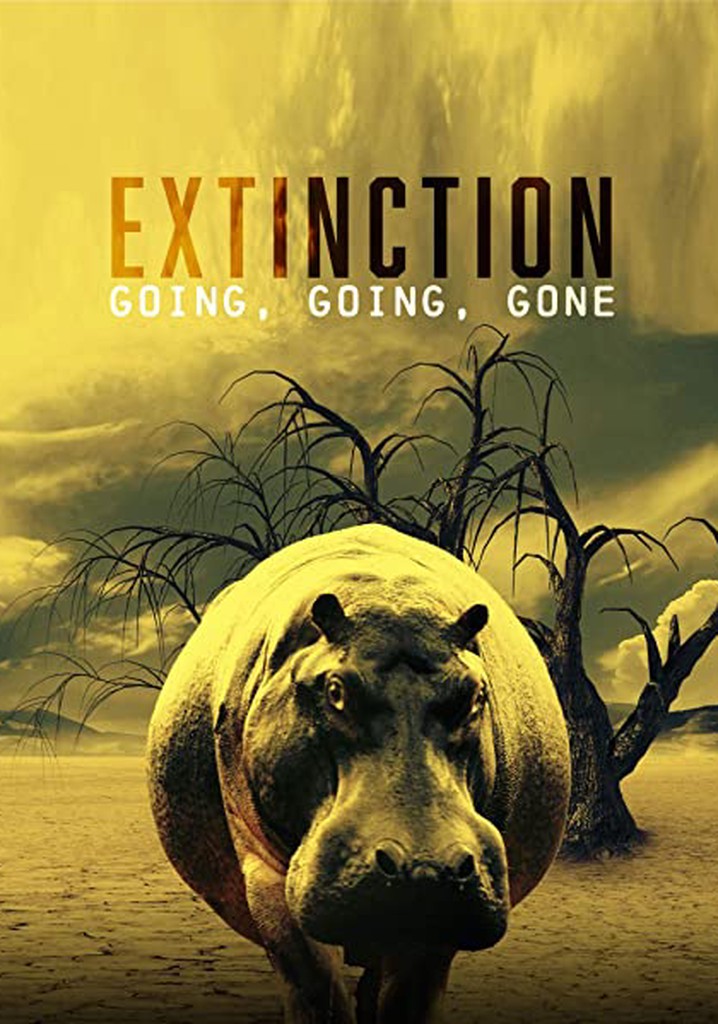 Extinction: Going, Going, Gone streaming online
