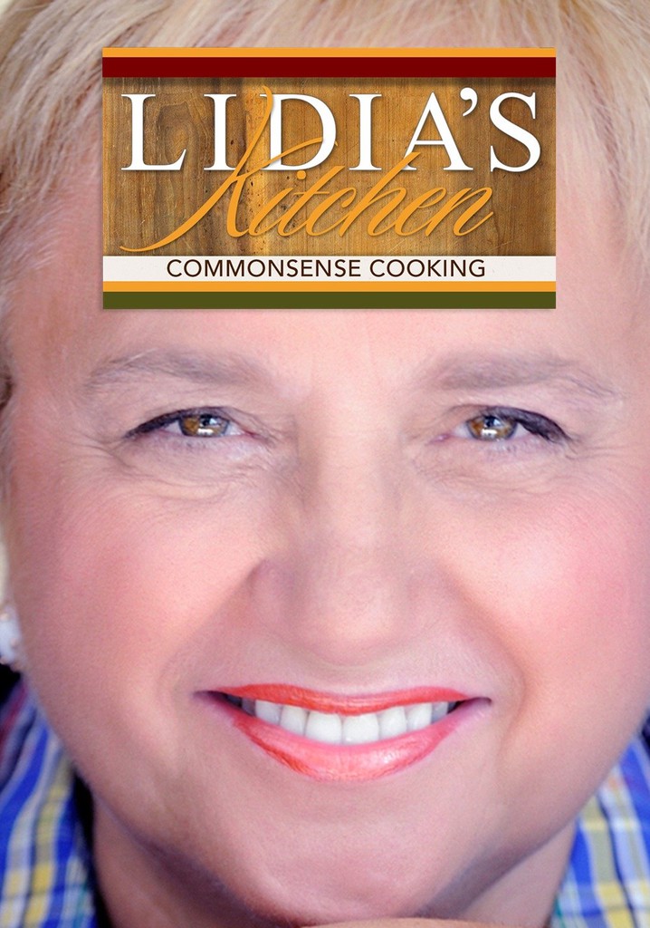 Lidia's Kitchen Season 10 - watch episodes streaming online