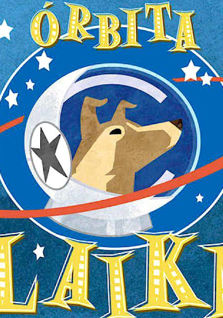 Órbita Laika - Ver la serie online completa en español