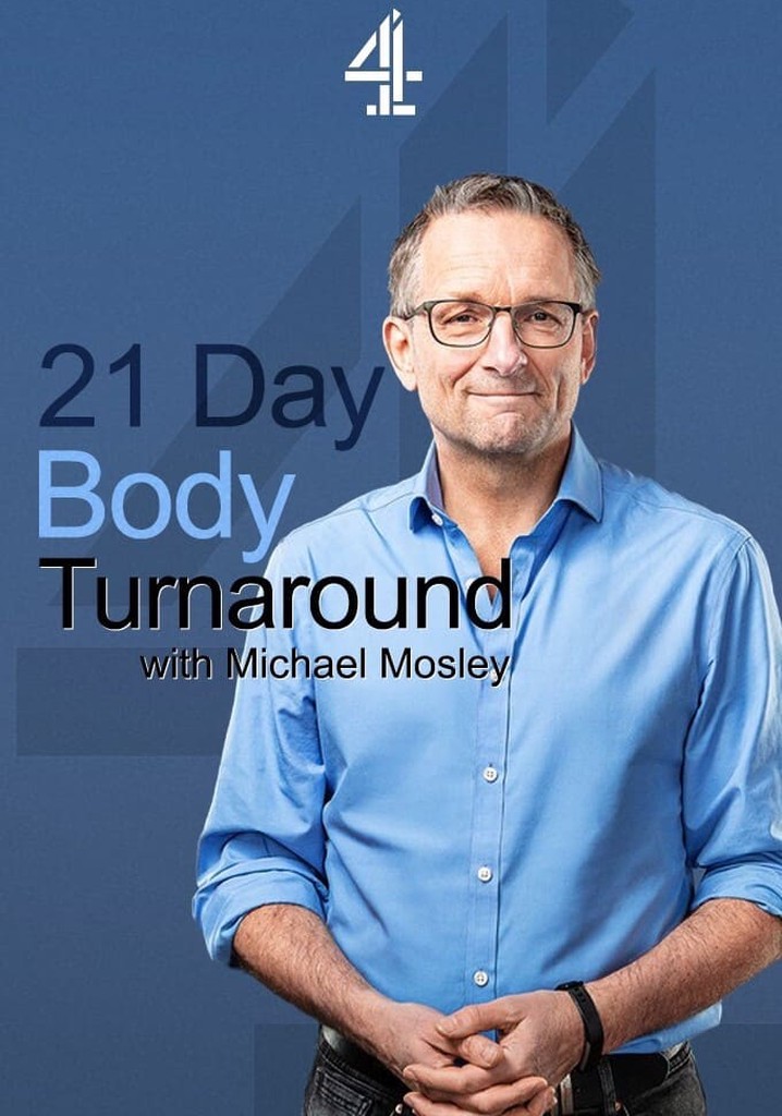 21 Day Body Turnaround with Michael Mosley - stream