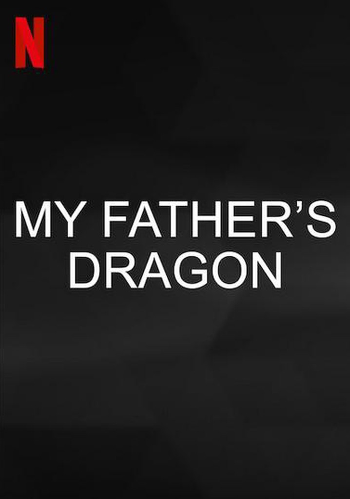 My Father's Dragon - movie: watch streaming online