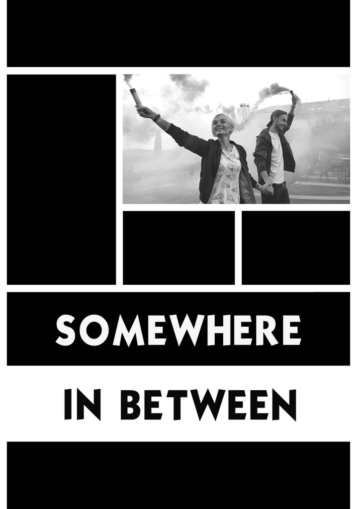 Somewhere in Between streaming: where to watch online?