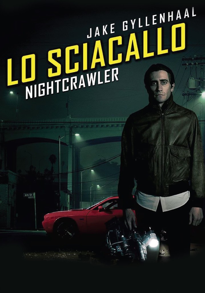 Lo sciacallo - Nightcrawler - streaming online