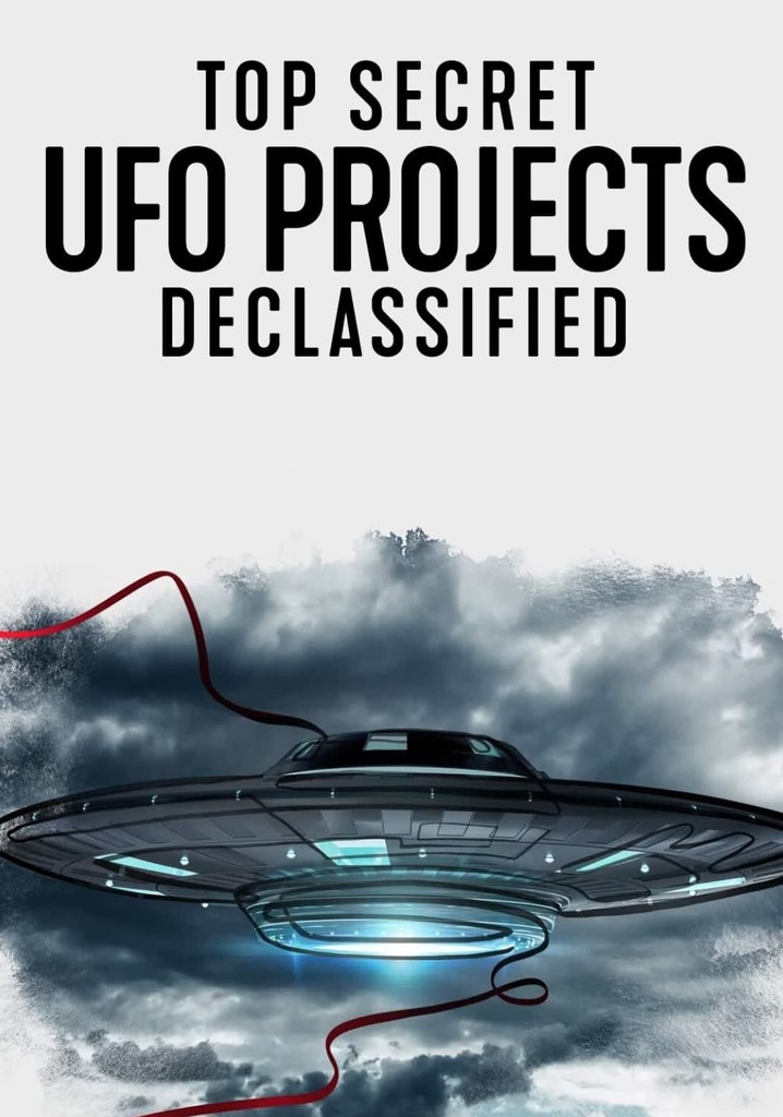 Top Secret UFO Projects: Declassified - streaming