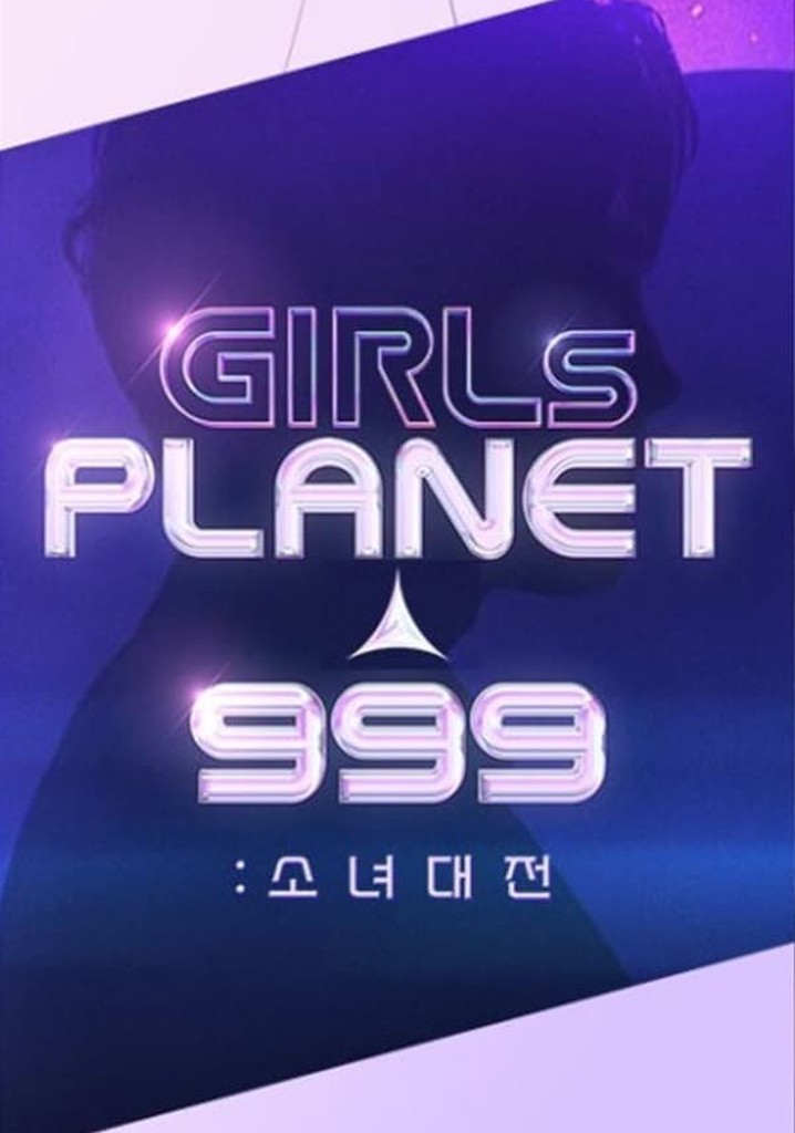 Girls Planet 999 - streaming tv show online