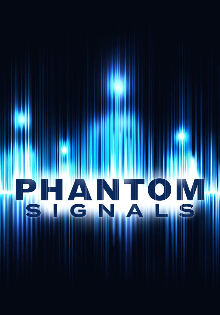 Phantom Signals - streaming tv show online