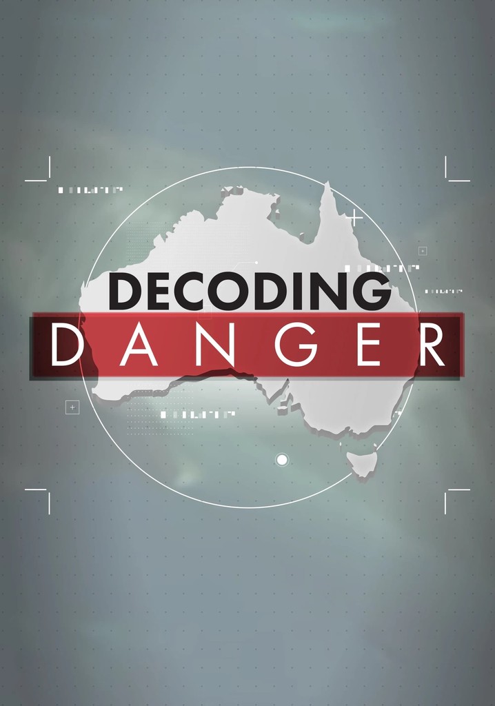 Decoding Danger - stream tv show online