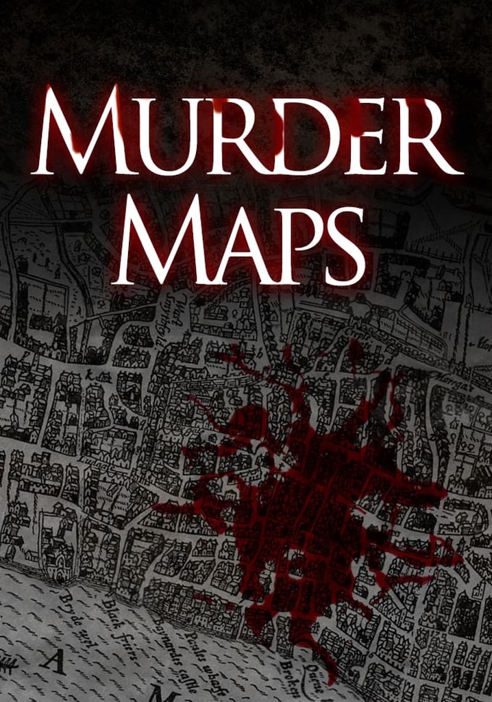 Murder Maps - watch tv show streaming online