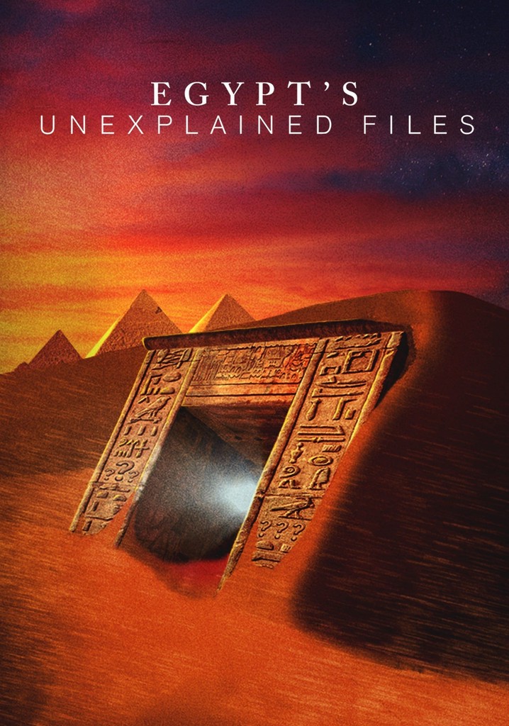 Egypt's Unexplained Files - streaming online