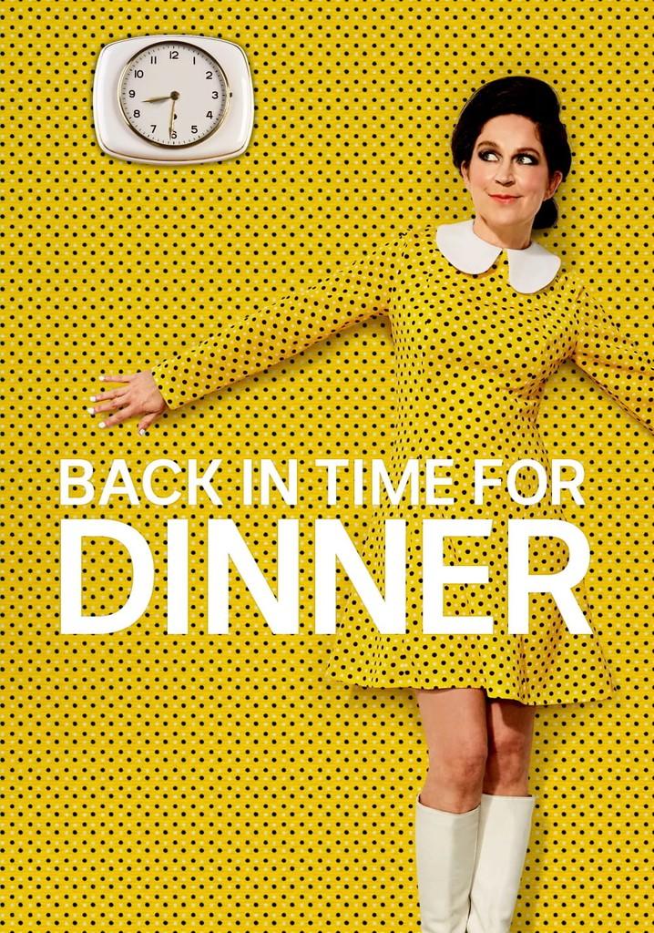 Back in Time for Dinner Season 1 - episodes streaming online