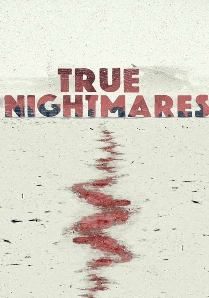 True Nightmares - streaming tv show online