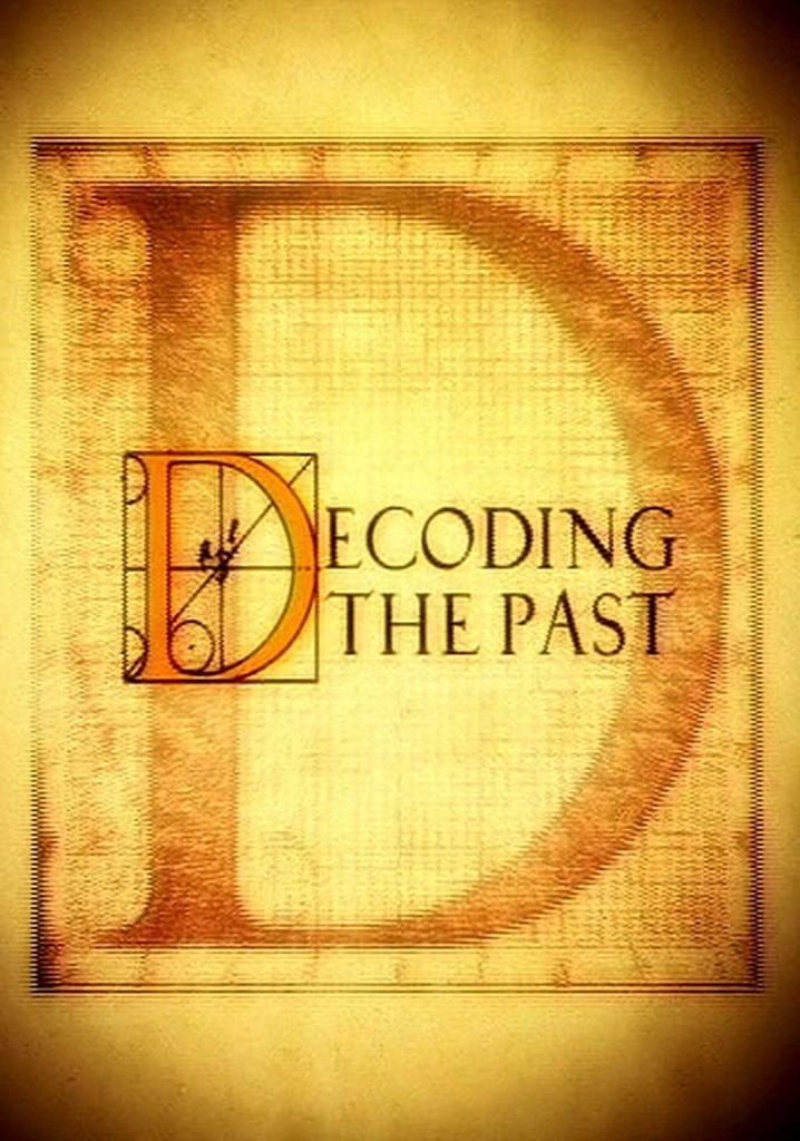 Decoding the Past - streaming tv show online
