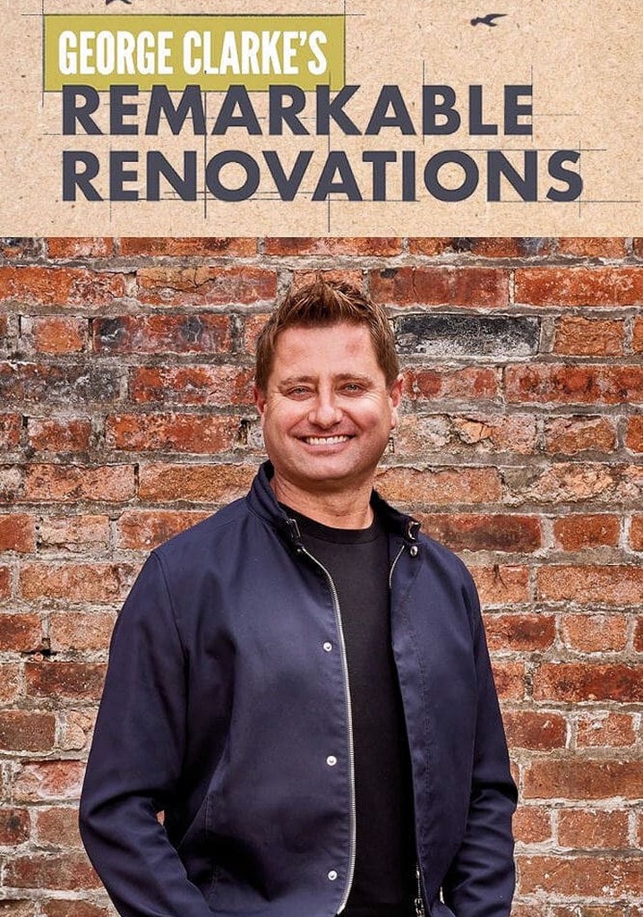 George Clarke's Remarkable Renovations Season 3 - streaming
