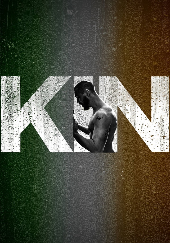 Kin - watch tv show streaming online