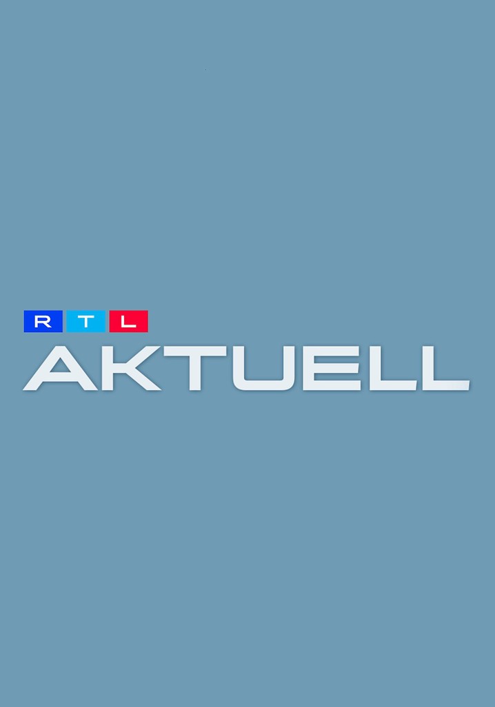 RTL AKTUELL - Stream: Jetzt Serie online finden & anschauen