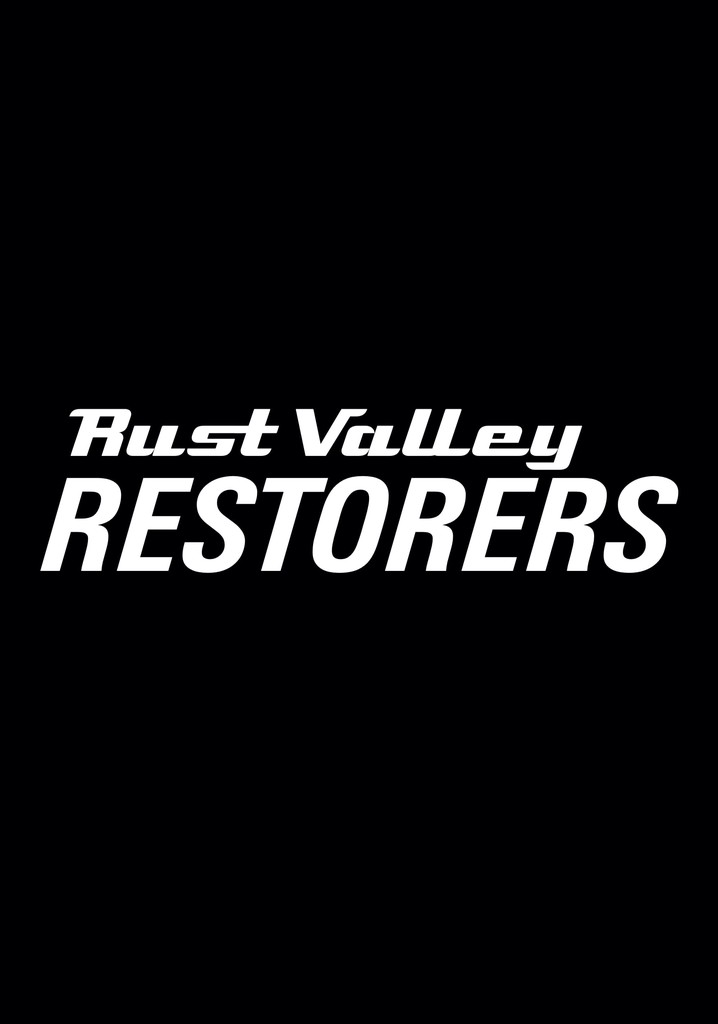 Rust Valley Restorers Season 4 - watch episodes streaming online