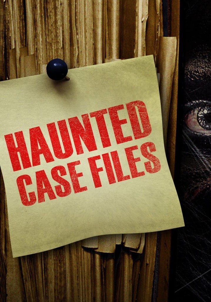 Haunted Case Files Season 1 - watch episodes streaming online