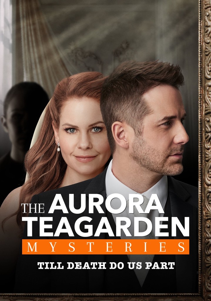 Aurora Teagarden Mysteries: Til Death Do Us Part streaming