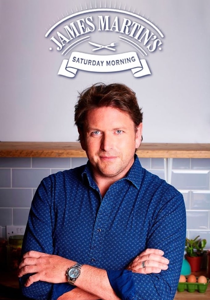 James Martin's Saturday Morning Season 8 - streaming online