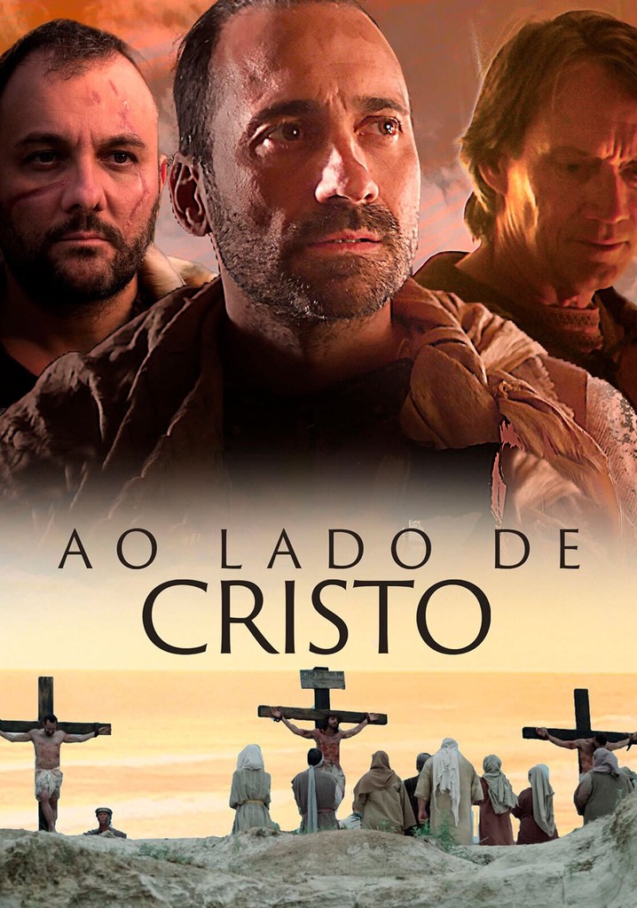 Ao Lado de Cristo filme - Veja onde assistir