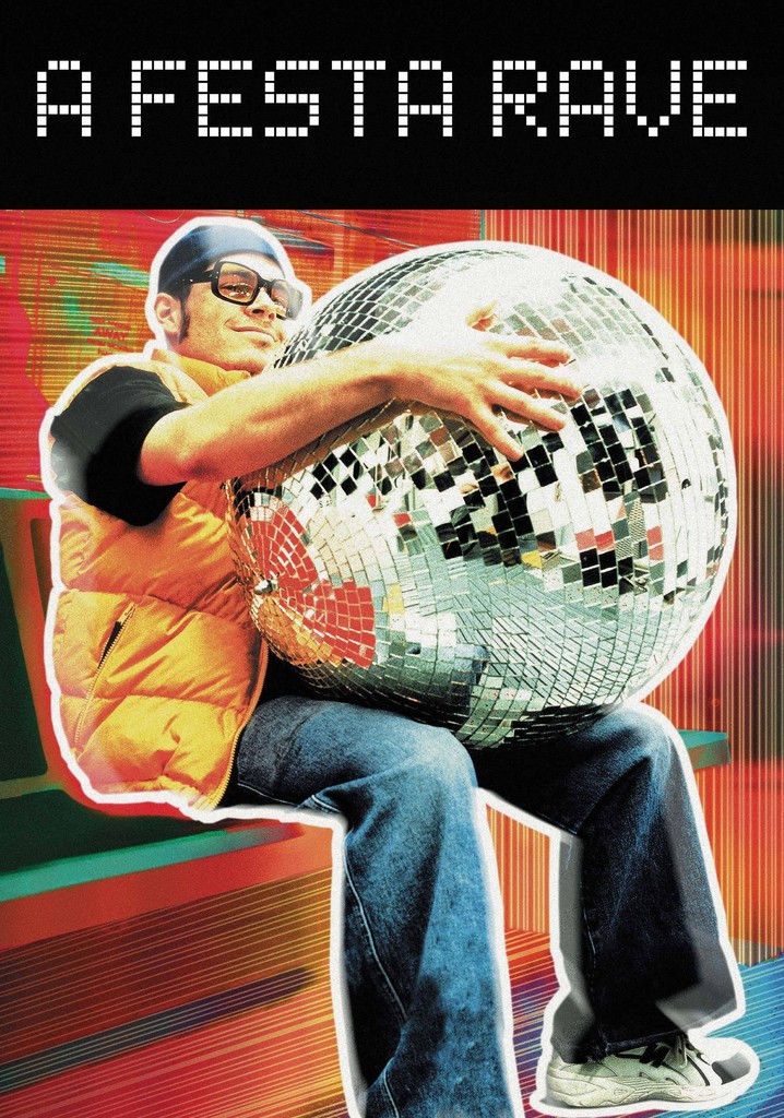 Festa Rave filme - Veja onde assistir online