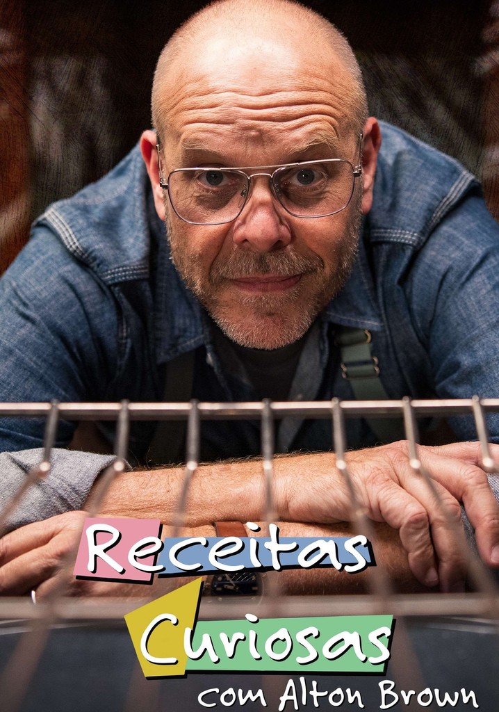 Assistir Receitas Curiosas com Alton Brown - séries online