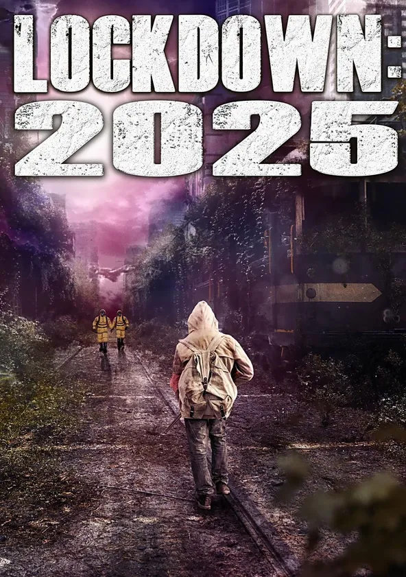 Lockdown: 2025 - movie: watch streaming online