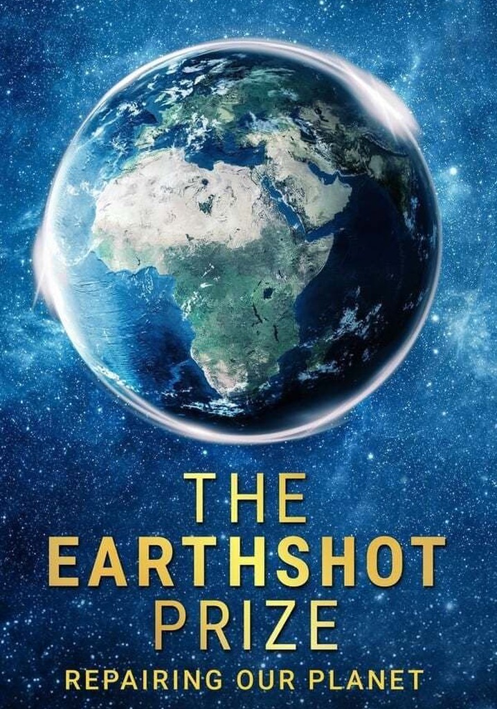 The Earthshot Prize: Repairing Our Planet Season 1 - streaming