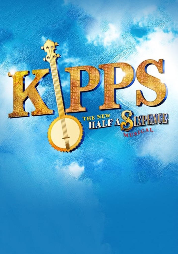 Kipps - The New Half a Sixpence Musical - streaming