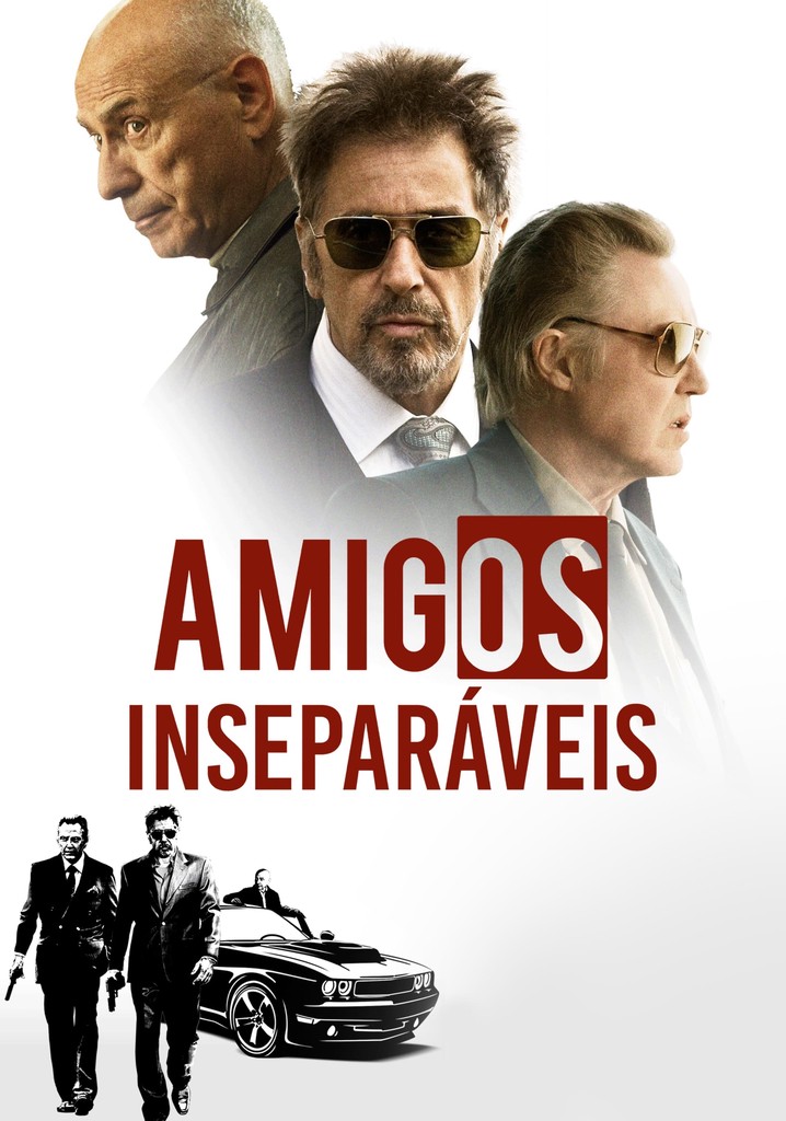 Amigos Inseparáveis filme - Veja onde assistir