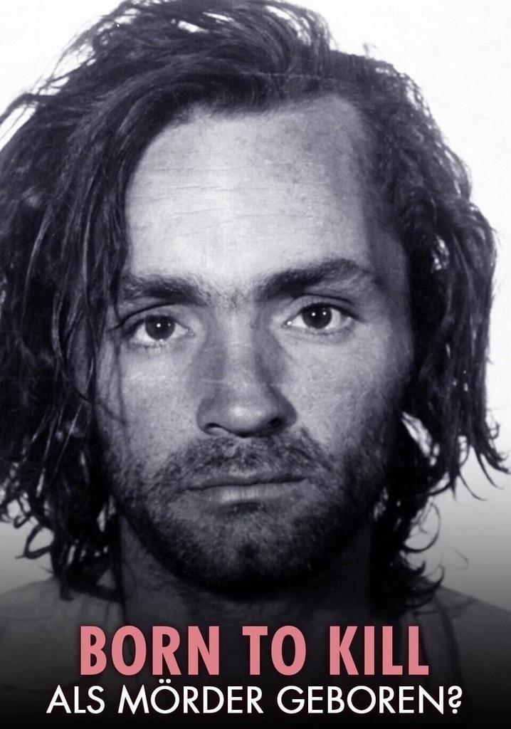 Born to Kill – Als Mörder geboren? - Stream online