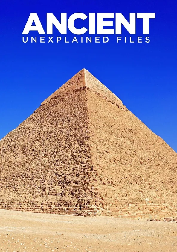 Ancient Unexplained Files - streaming online