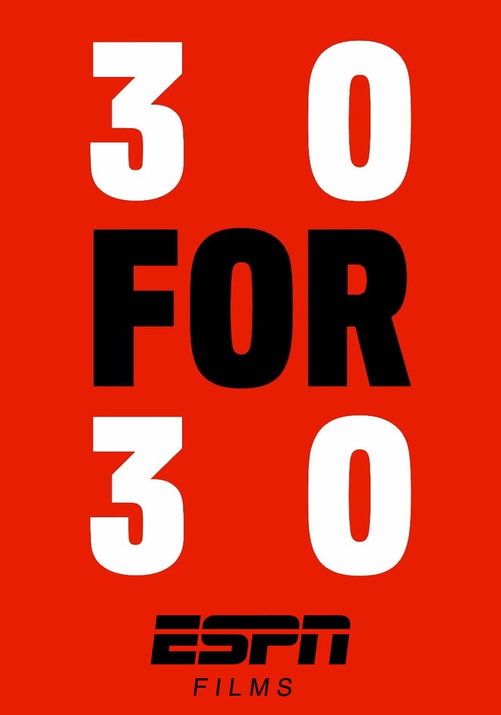 30 for 30 - watch tv show streaming online