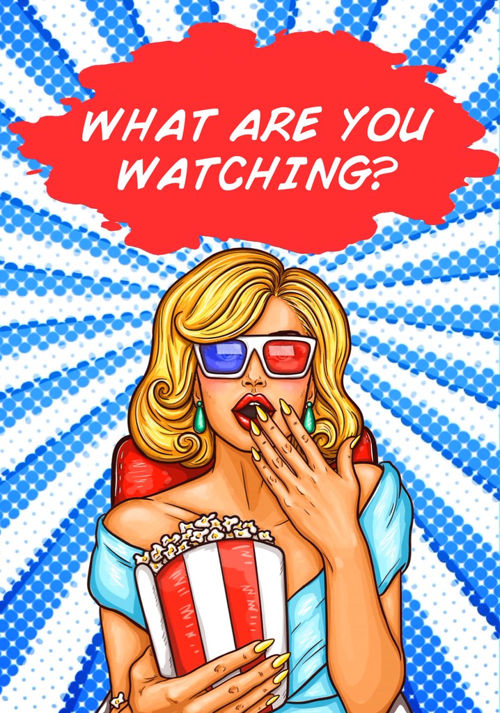 What Are You Watching? streaming: where to watch online?