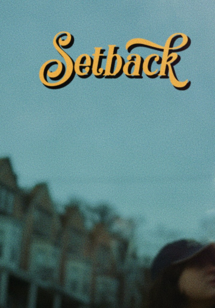 Setback streaming: where to watch movie online?