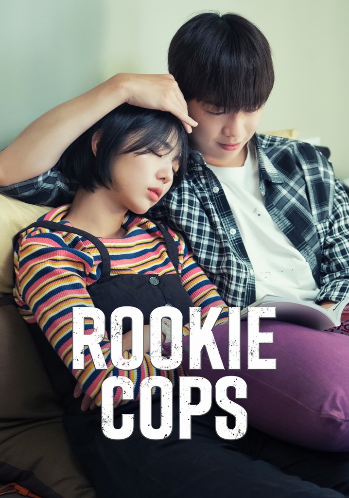 Rookie Cops Season 1 - watch full episodes streaming online
