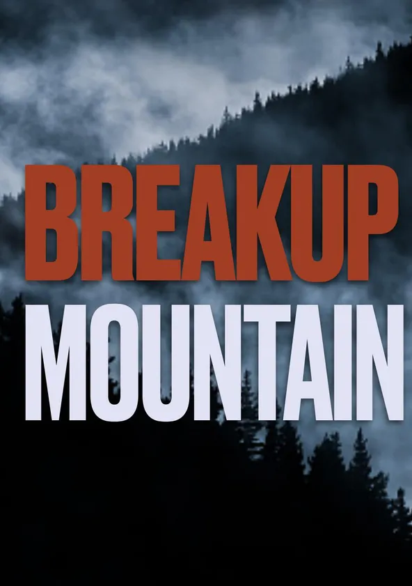 Breakup Mountain streaming: where to watch online?