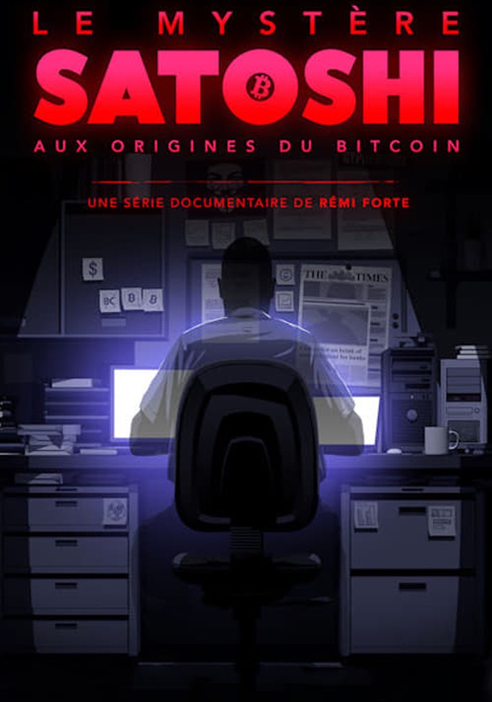 Le Mystère Satoshi : Aux Origines du Bitcoin en streaming