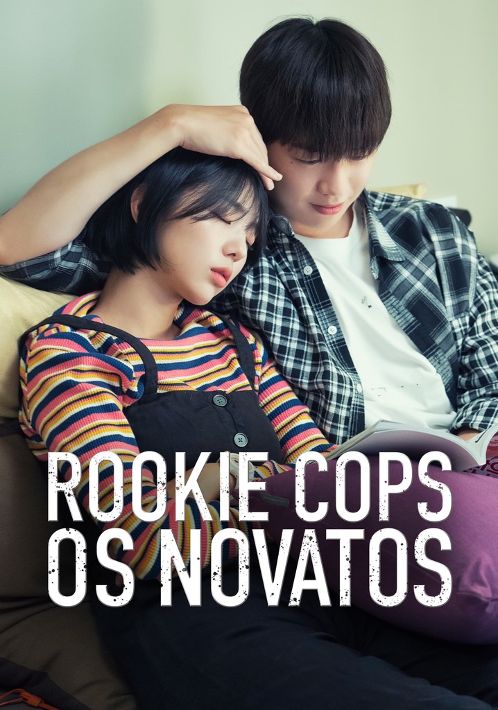 Rookie Cops Temporada 1 - assista todos episódios online streaming